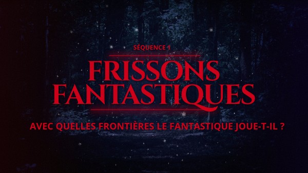 Frissons fantastiques