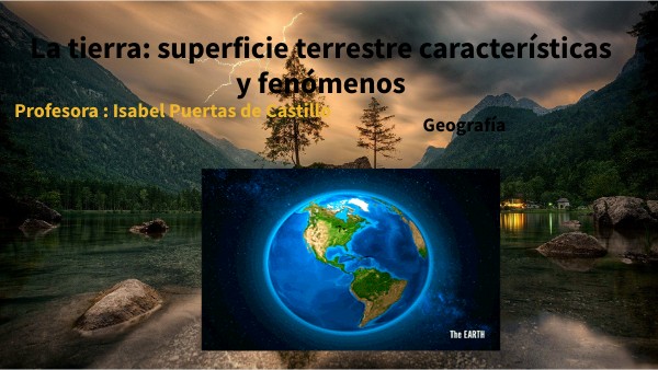 La superficie terrestre y paisaje geográfico | Genially