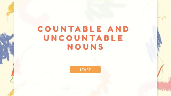 Countable and uncountable nouns | Genially