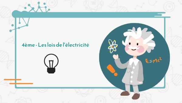 4ème : Les lois de l'électricité | Genially