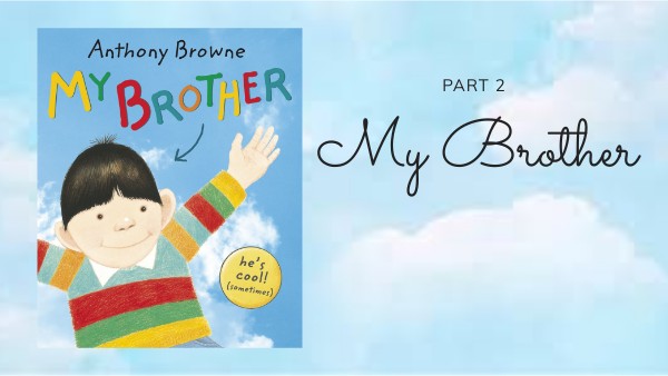 My Brother - Part 2