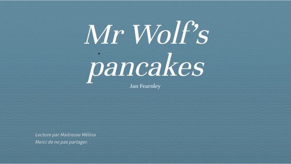 Mr Wolf's Pancakes | Genially