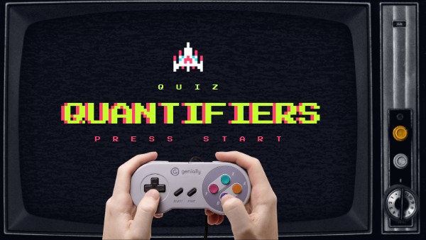 QUIZ QUANTIFIERS | Genially