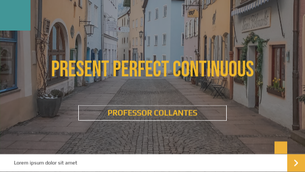 Present Perfect Continuous | Genially