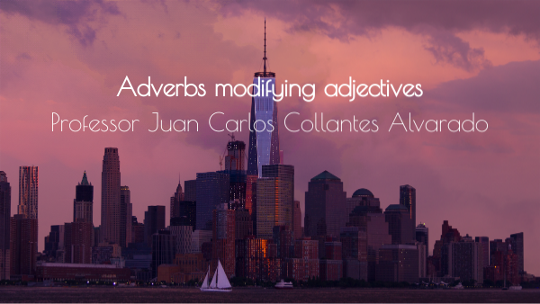 Adverbs modifying adjectives | Genially