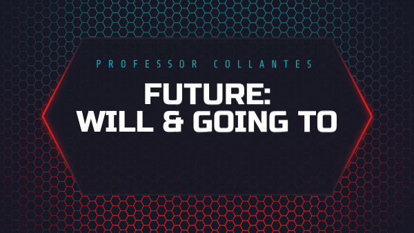 Future: Will & Going to | Genially