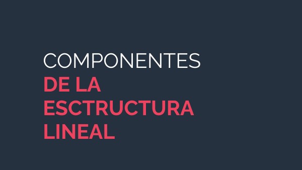 ESTRUCTURA LINEAL | Genially
