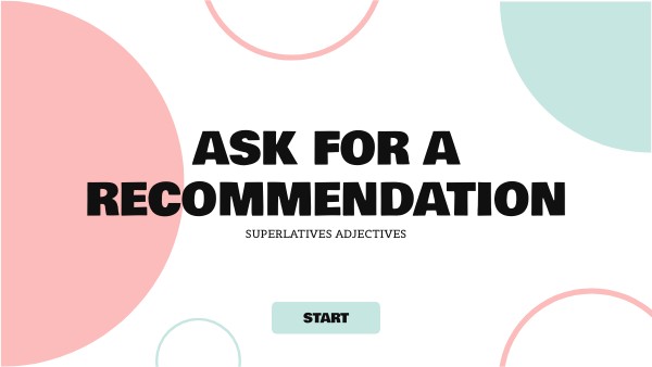 Superlatives Adjectives - Ask for a recommendation | Genially