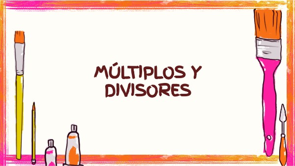 Múltiplos y divisores | Genially