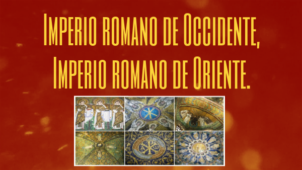 Imperio Romano de occidente y oriente Arte y cultura | Genially
