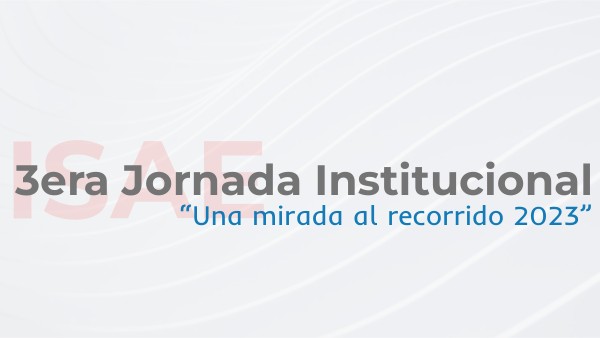 3era Jornada Institucional ISAE 2023
