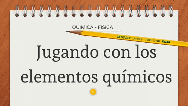 JUGANDO CON LOS ELEMENTOS QUIMICOS