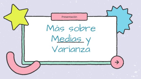 Cap_16_Propiedades de Media y Varianza | Genially