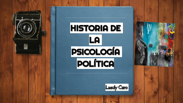 Historia de la psicología política | Genially