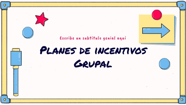 INCENTIVOS GRUPAL | Genially