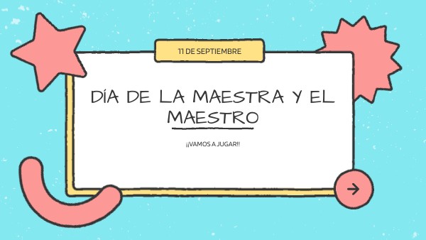 DÍA DE LA MAESTRA Y EL MAESTRO