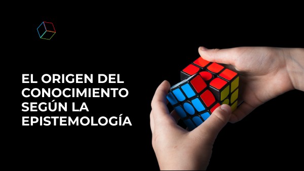 ORIGEN DEL CONOCIMIENTO | Genially