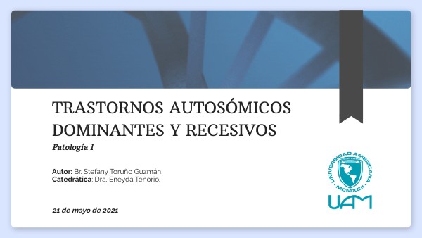Trastornos autosómicos dominantes y recesivos