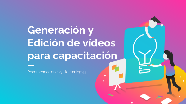 Generación y Edición de vídeos para capacitación | Genially