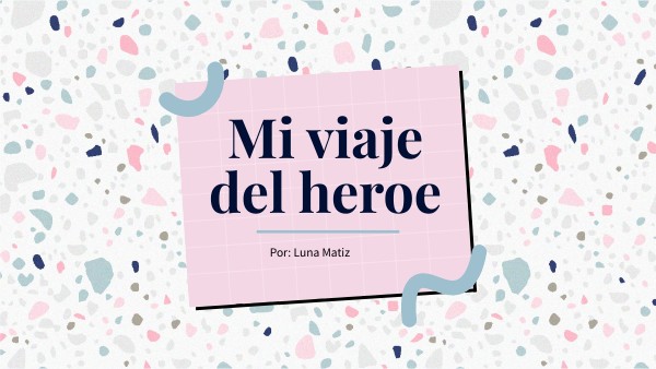 MI VIAJE DEL HEROE | Genially