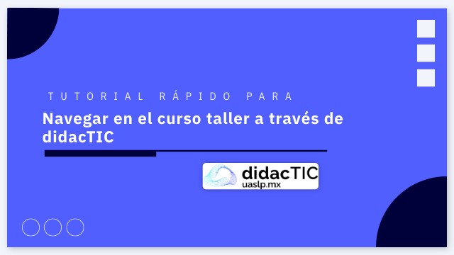 Tutorial navegar en el curso taller en didacTIC | Genially