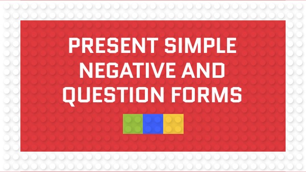 PRESENT SIMPLE NEGATIVE AND QUESTION FORMS | Genially