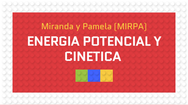 energía potencial y cinética | Genially