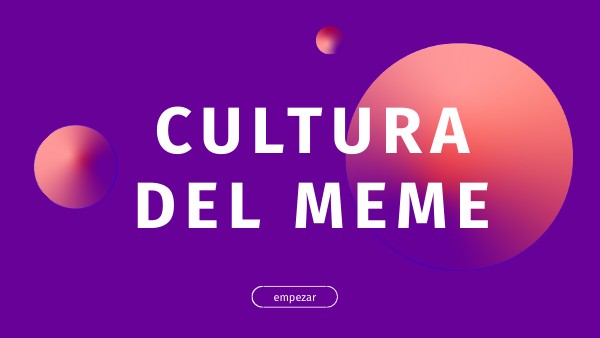 CULTURA DEL MEME | Genially