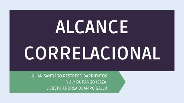 INVESTIGACIÓN CORRELACIONAL- MLI