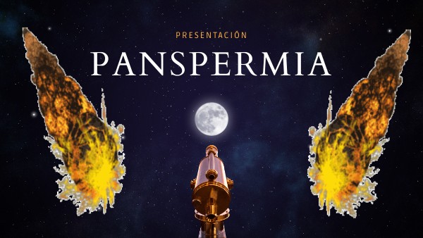PRESENTACIÓN de la panspermia | Genially