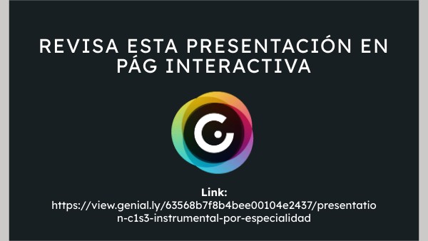 Clase 3 Instrumental por especialidad | Genially