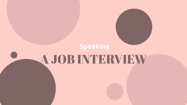 A JOB INTERVIEW