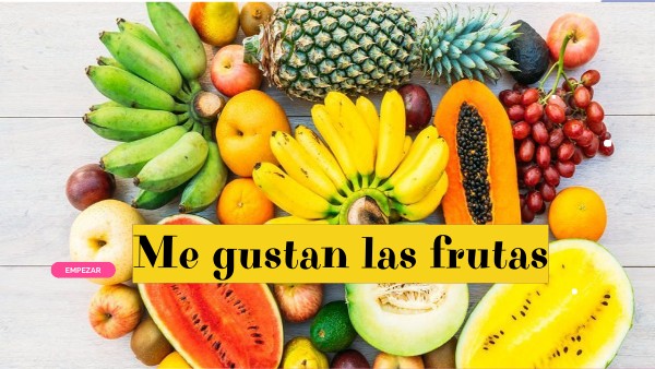 Mi Flipped classroom, frutas! | Genially