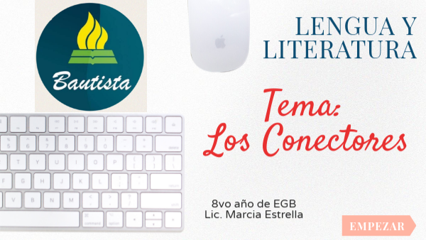 8VO LOS CONECTORES | Genially