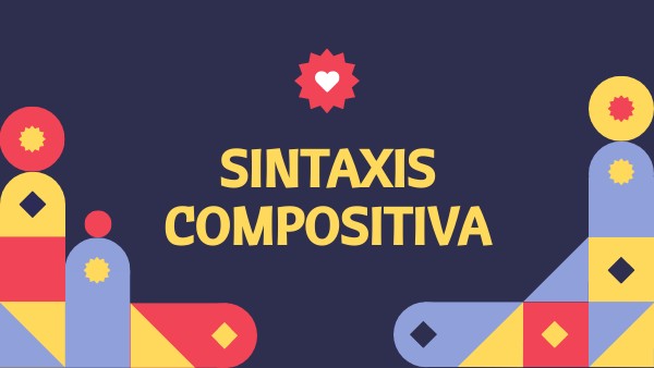 SINTAXIS COMPOSITIVA | Genially