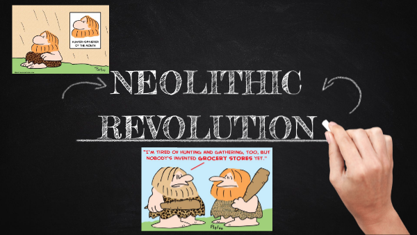 NEOLITHIC REVOLUTION | Genially