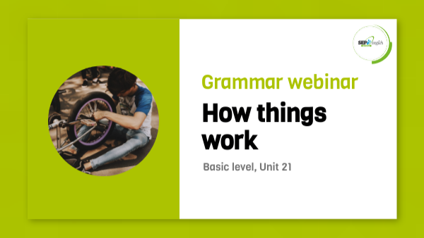 BASIC Grammar Unit 21 How things work | Genially