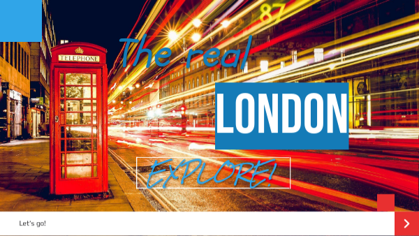 The real London- Explore! | Genially