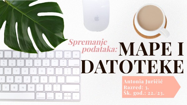 Mape i datoteke - 3.r 22/23 | Genially