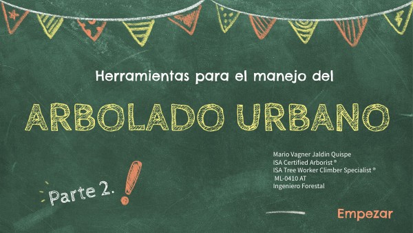 HERRAMIENTAS PARA EL MANEJO DEL ARBOLADO URBANO. PARTE 2 . MarioJaldin