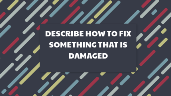 How to fix something 1 | Genially