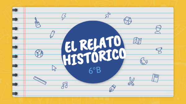 Relato histórico | Genially