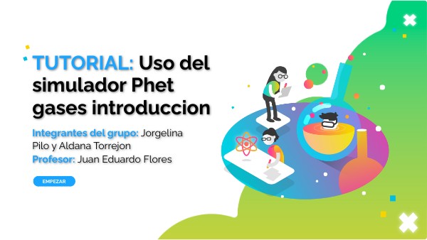 TUTORIAL SIMULADOR PHET | Genially