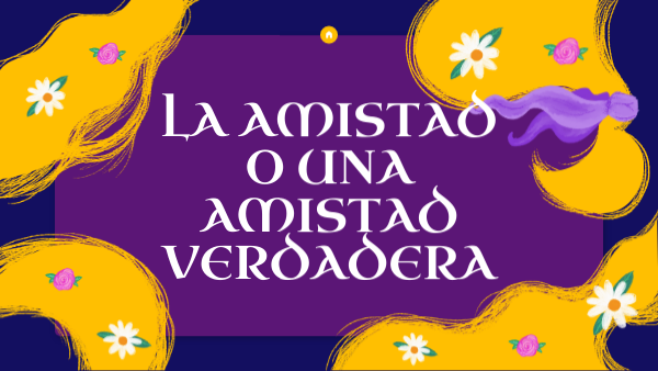 la amistad | Genially