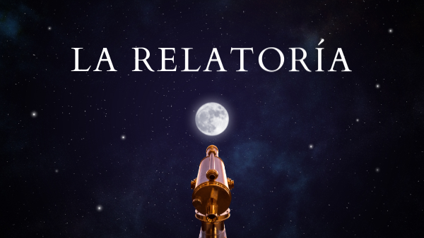 LA RELATORÍA | Genially