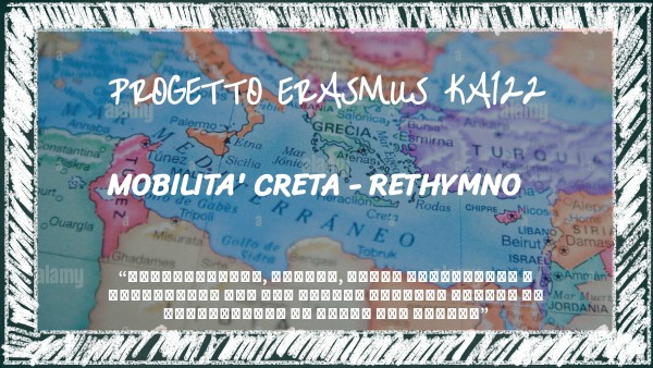 ERASMUS KA122 - CRETA - RETHYMNO | Genially