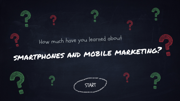 SMARTPHONES AND MOBILE MARKETING QUIZZ | Genially