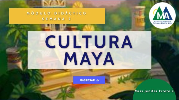Cultura Maya - S2- M2, 3o. primaria