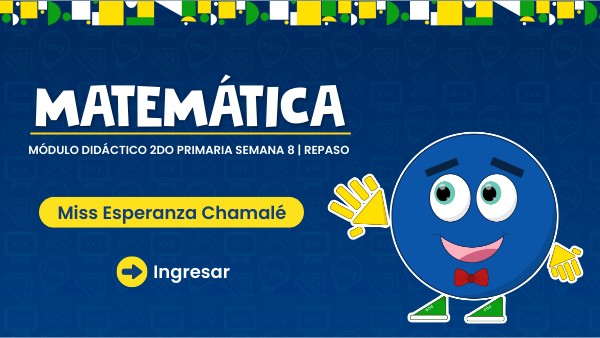 S8 - M8 REPASO MATE | 2DO PRIMARIA | Genially