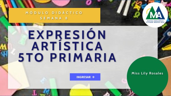 Exp. Art. - S8- M8, 5o. primaria | Genially